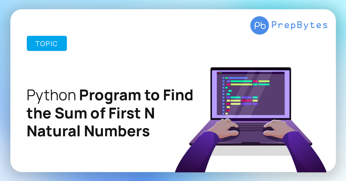 Python Program To Find The Sum Of First N Natural Numbers